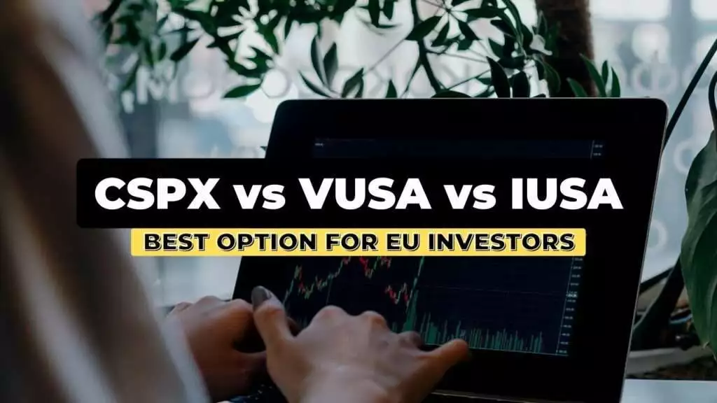CSPX vs VUSA vs IUSA - My Thoughts - MonkWealth