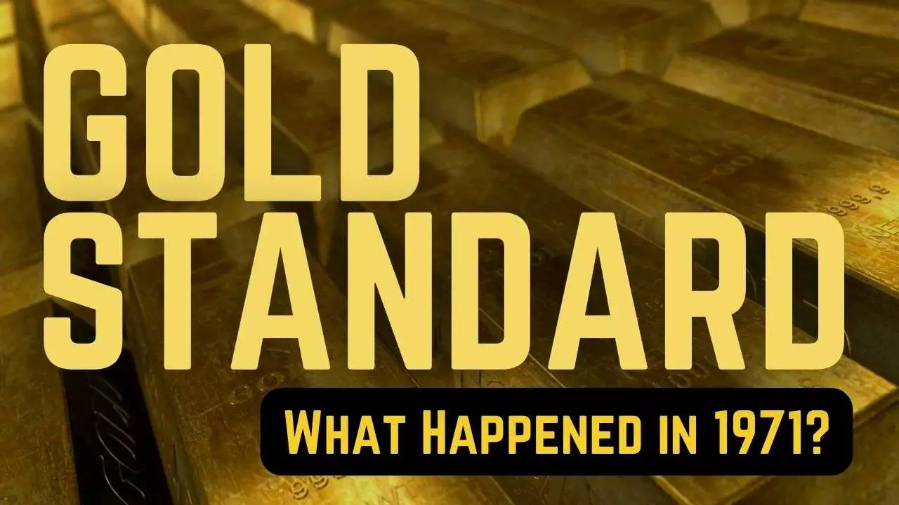 The Death of the Gold Standard - What Happened in 1971 (Part 1 ...